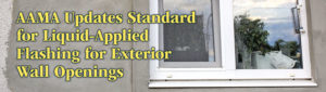 AAMA Updates Standard for Liquid-Applied Flashing for Exterior Wall ...